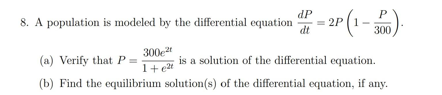 Solved dP 8. A population is modeled by the differential | Chegg.com