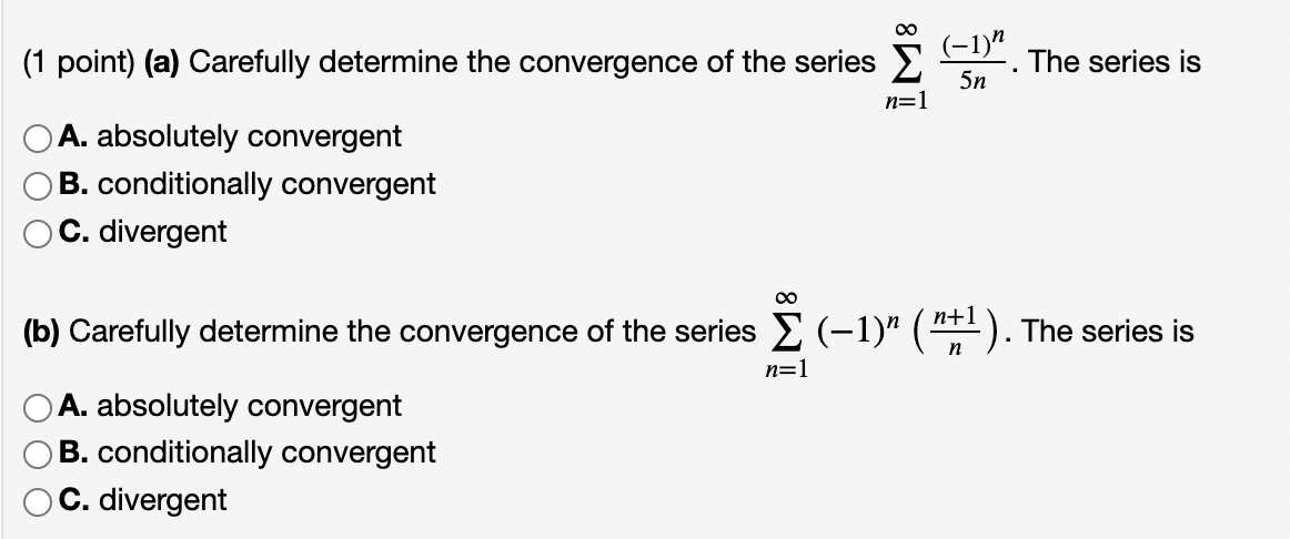Solved ∞ (1 point) (a) Carefully determine the convergence | Chegg.com