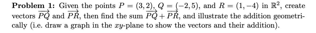 Solved Problem 1: Given the points P = (3,2), Q = (-2,5), | Chegg.com