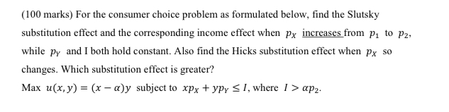 Solved For the consumer choice problem as formulated below, | Chegg.com