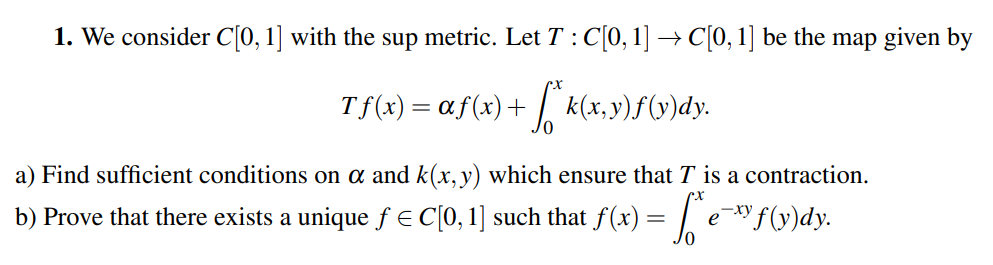 Solved 1. We consider C[0, 1] with the sup metric. Let | Chegg.com