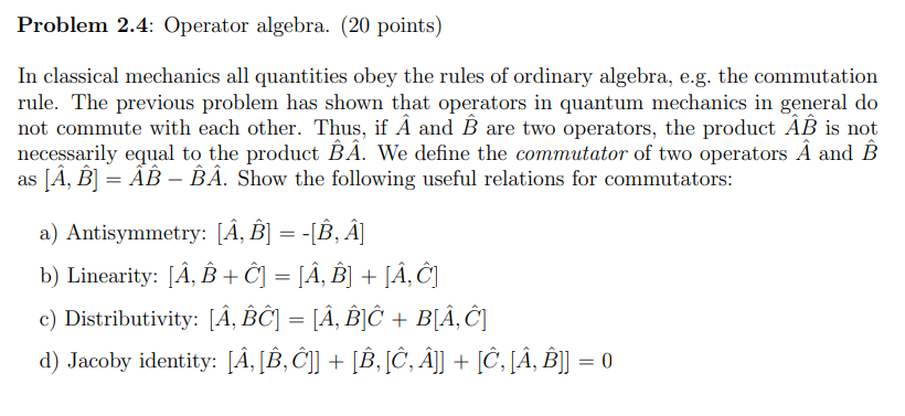 Solved Problem 2.4: Operator algebra. (20 points) In | Chegg.com