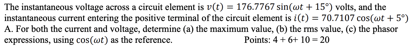 Solved The instantaneous voltage across a circuit element is | Chegg.com