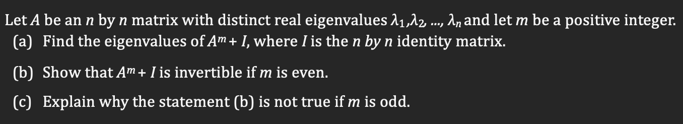Solved Let A ﻿be an n ﻿by n ﻿matrix with distinct real | Chegg.com