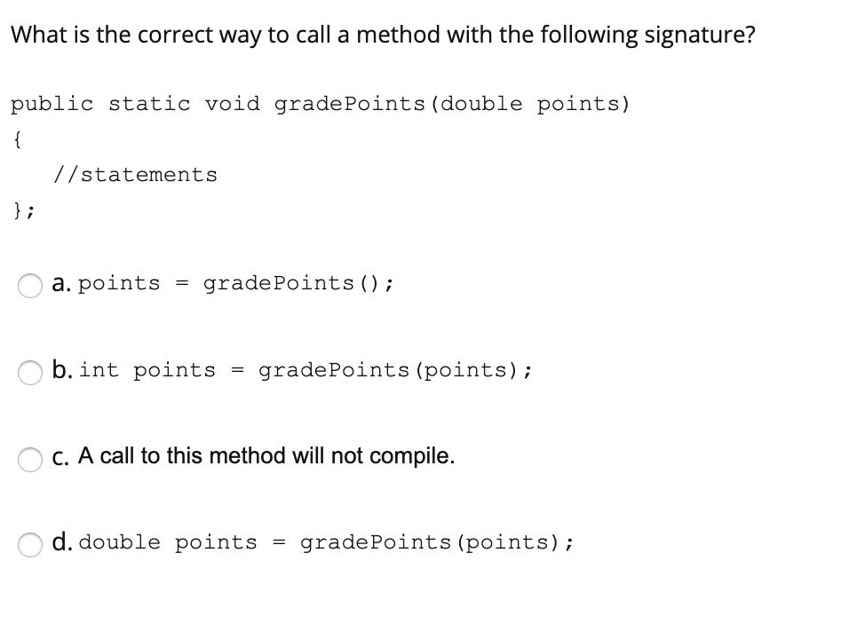 Solved What is the correct way to call a method with the | Chegg.com