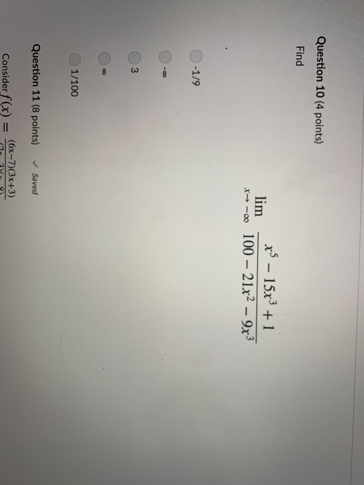 Solved Question 10 (4 points) Find 15x3+ 1 100-21x2-9x3 lim | Chegg.com