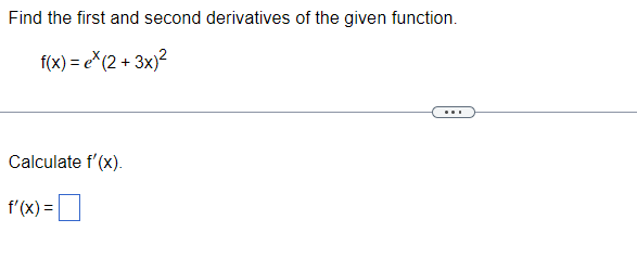 Solved Find the first and second derivatives of the given | Chegg.com