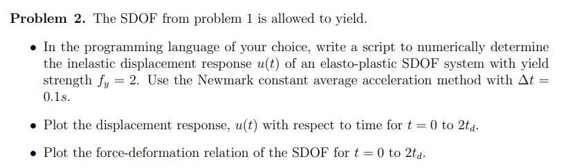 Solved Problem 2. The SDOF from problem 1 is allowed to | Chegg.com
