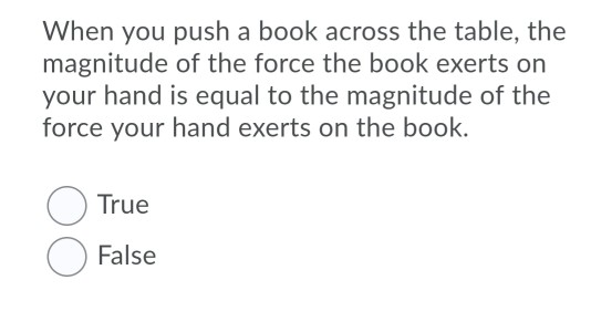 Solved When you push a book across the table, the magnitude | Chegg.com