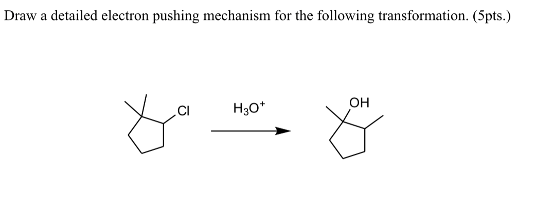 Solved Draw a detailed electron pushing mechanism for the | Chegg.com