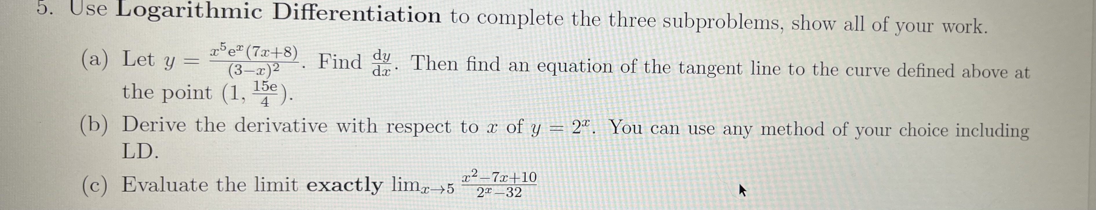 Solved Use Logarithmic Differentiation to ﻿complete the | Chegg.com