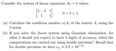 Solved Consider the system of linear equations Ax = b where | Chegg.com