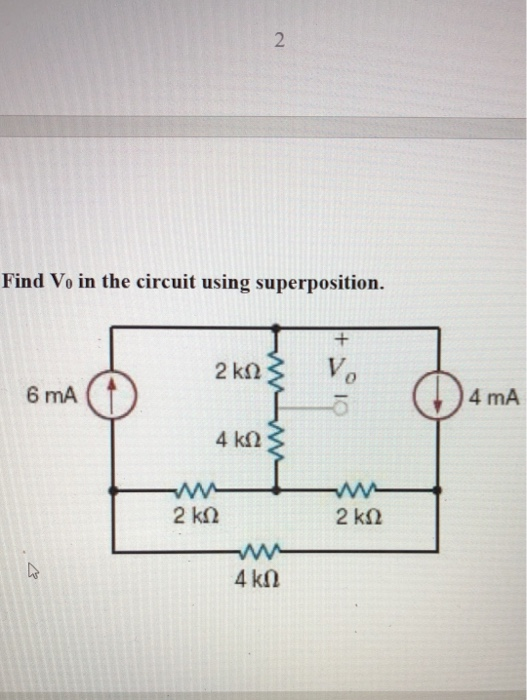 Solved Find Vo in the circuit using superposition. Vo 6 mA 4 | Chegg.com