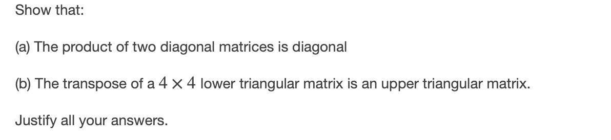 Solved Show that: (a) The product of two diagonal matrices | Chegg.com