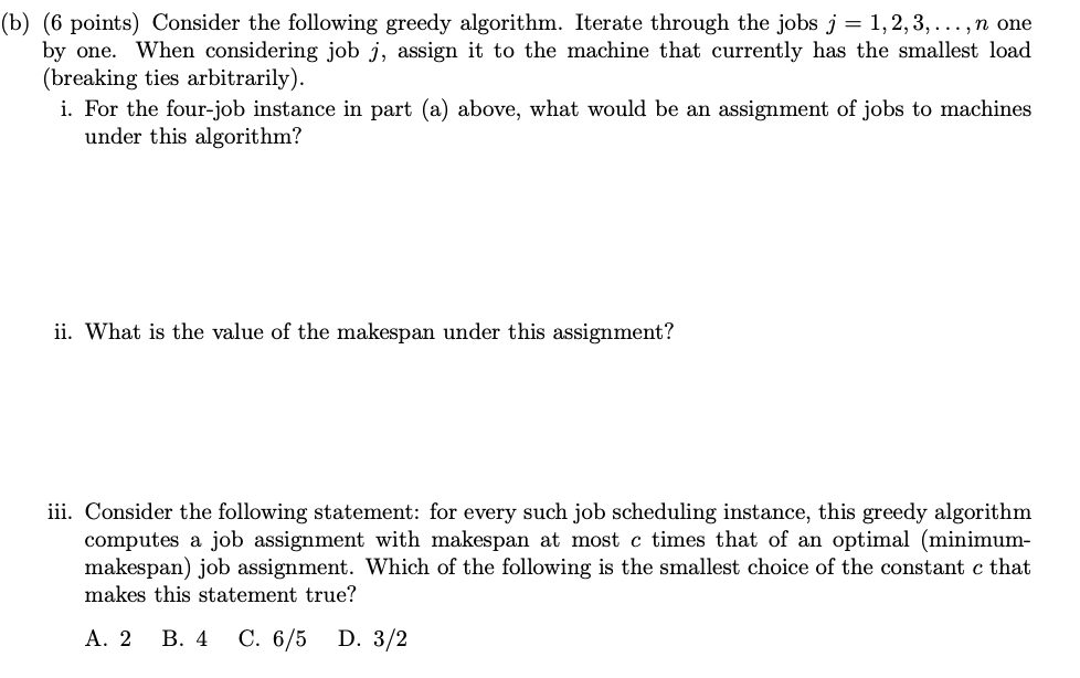 Solved b) ( 6 points) Consider the following greedy | Chegg.com