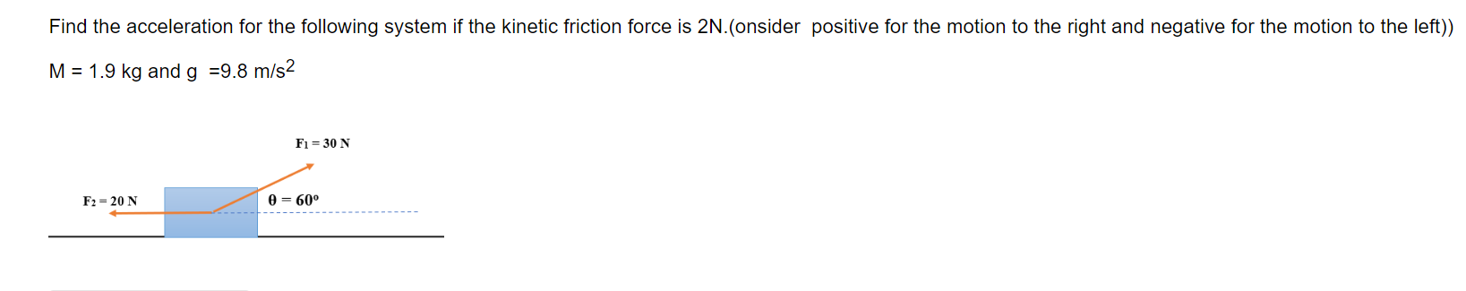Solved Find the acceleration for the following system if the | Chegg.com