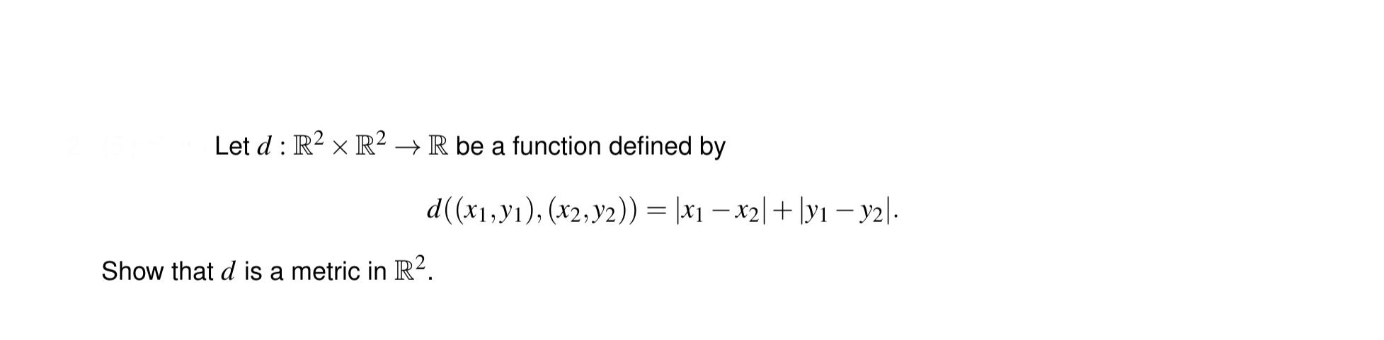 Solved Let D R2×r2→r Be A Function Defined By