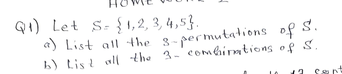 Solved Q1) Let S={1,2,3,4,5}. a) List all the 3-permutations | Chegg.com
