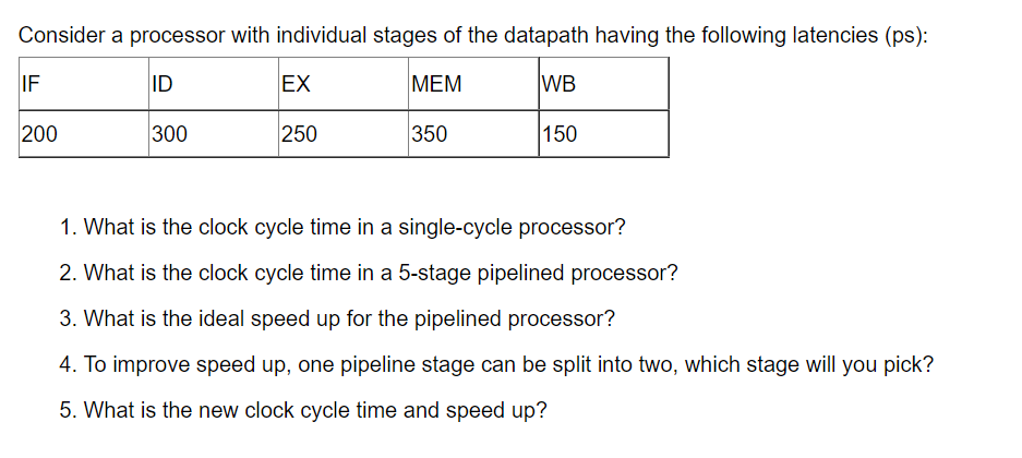 Solved Consider a processor with individual stages of the | Chegg.com