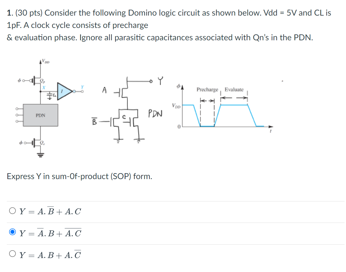 Solved 1. (30 pts) Consider the following Domino logic | Chegg.com