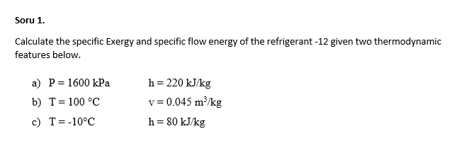 Solved Soru 1. Calculate the specific Exergy and specific | Chegg.com