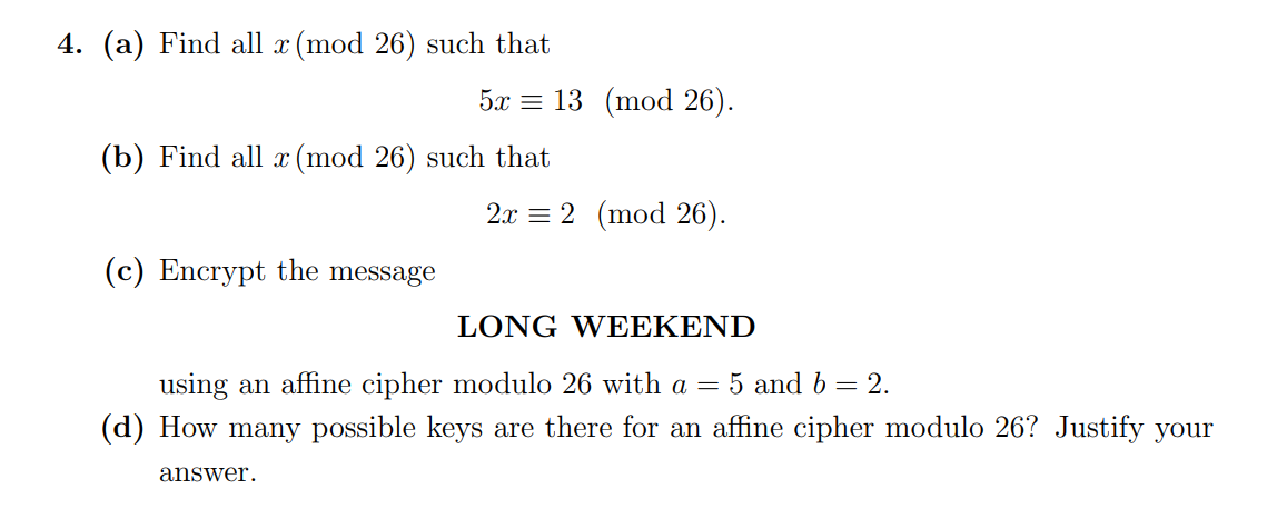 Solved 4. (a) Find all x (mod 26) such that 5x = 13 (mod | Chegg.com