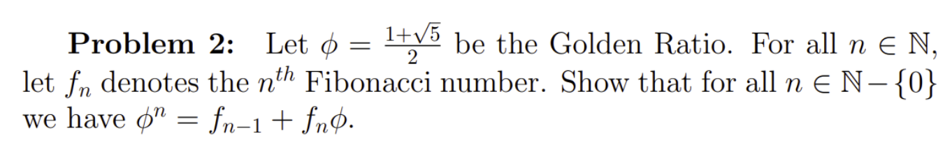 Solved Problem 2: Let ϕ=21+5 be the Golden Ratio. For all | Chegg.com