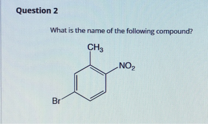 Solved Question 2 What is the name of the following | Chegg.com
