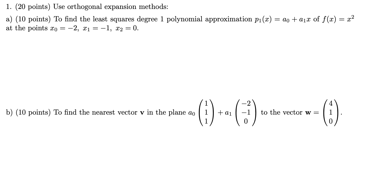 Solved 1. (20 points) Use orthogonal expansion methods: a) | Chegg.com Solved 1. (20 points) Use orthogonal expansion methods: a) | Chegg.com