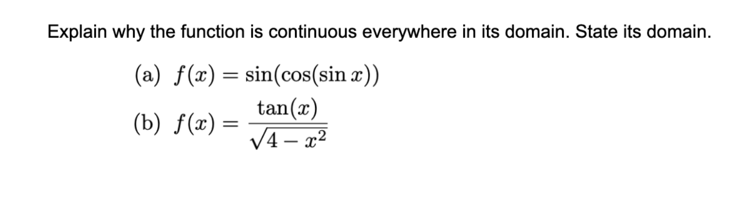 Solved Explain why the function is continuous everywhere in | Chegg.com