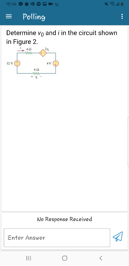 Solved 10:24 Polling Determine vo and i in the circuit shown | Chegg.com