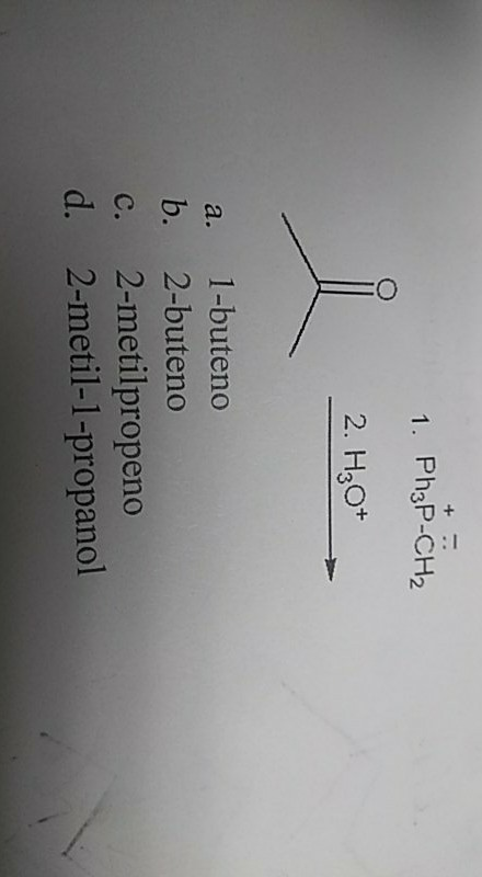 Solved 1. Ph3P-CH2 2. H3O* a. 1-buteno b. 2-buteno c. | Chegg.com