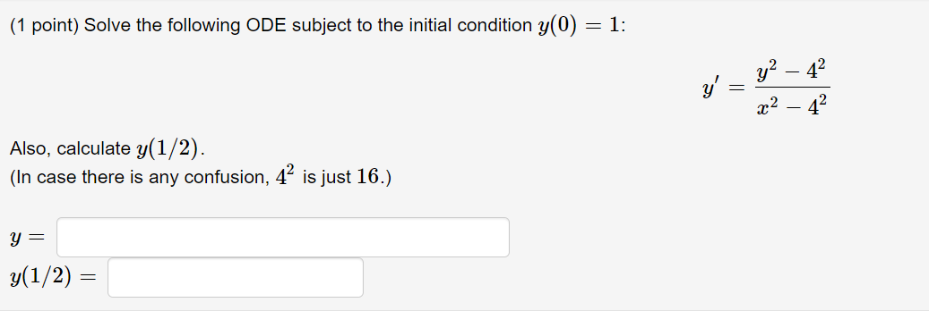 Solved (1 point) Solve the following ODE subject to the | Chegg.com