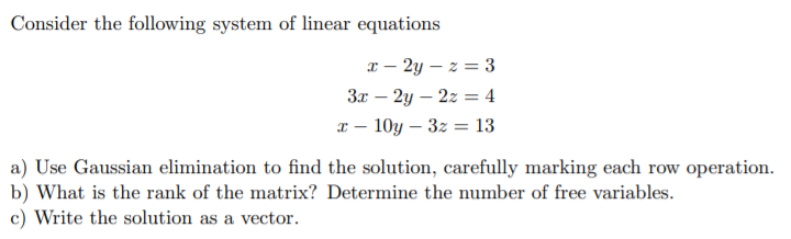 Solved Consider the following system of linear equations 1 - | Chegg.com