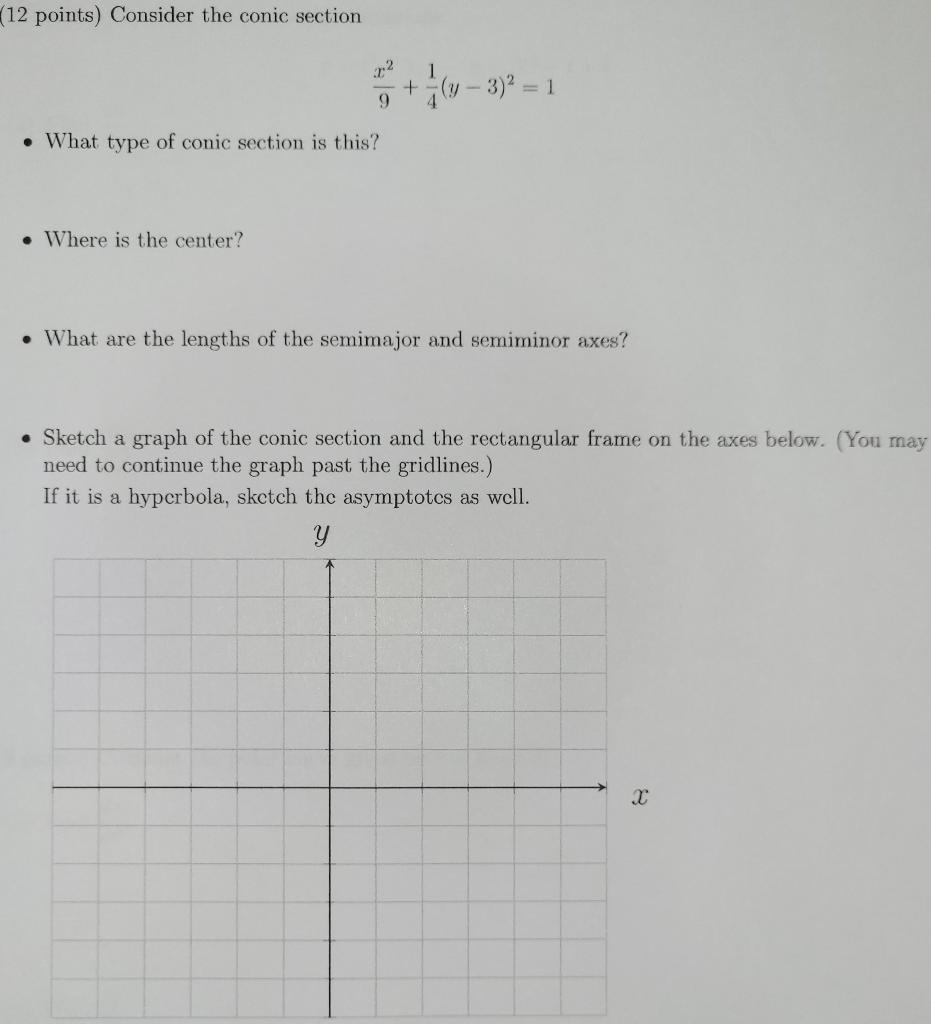 Solved (12 points) Consider the conic section 9x2+41(y−3)2=1 | Chegg.com Solved (12 points) Consider the conic section 9x2+41(y−3)2=1 | Chegg.com
