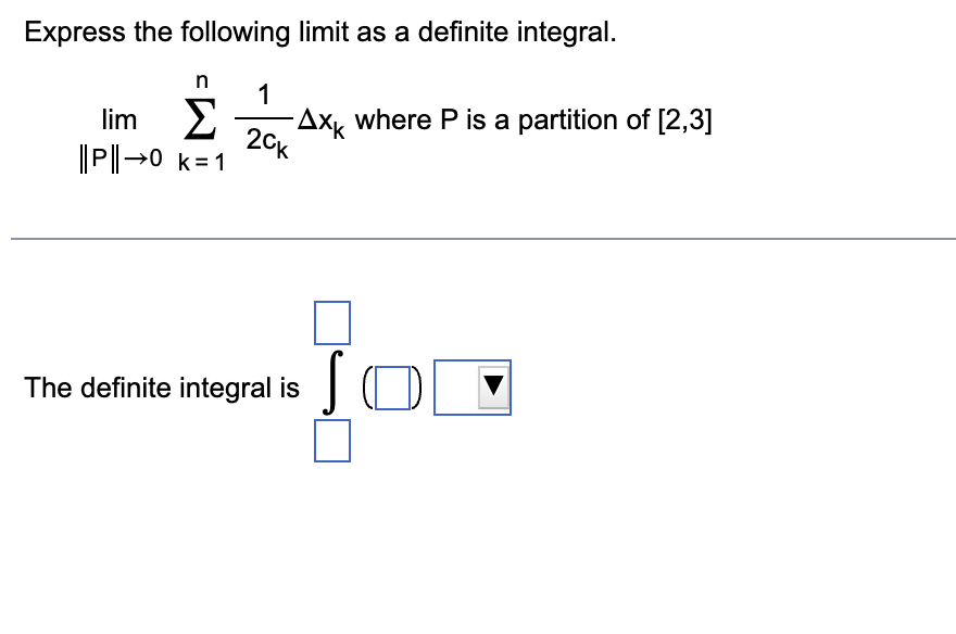 Solved Express the following limit as a definite integral. | Chegg.com