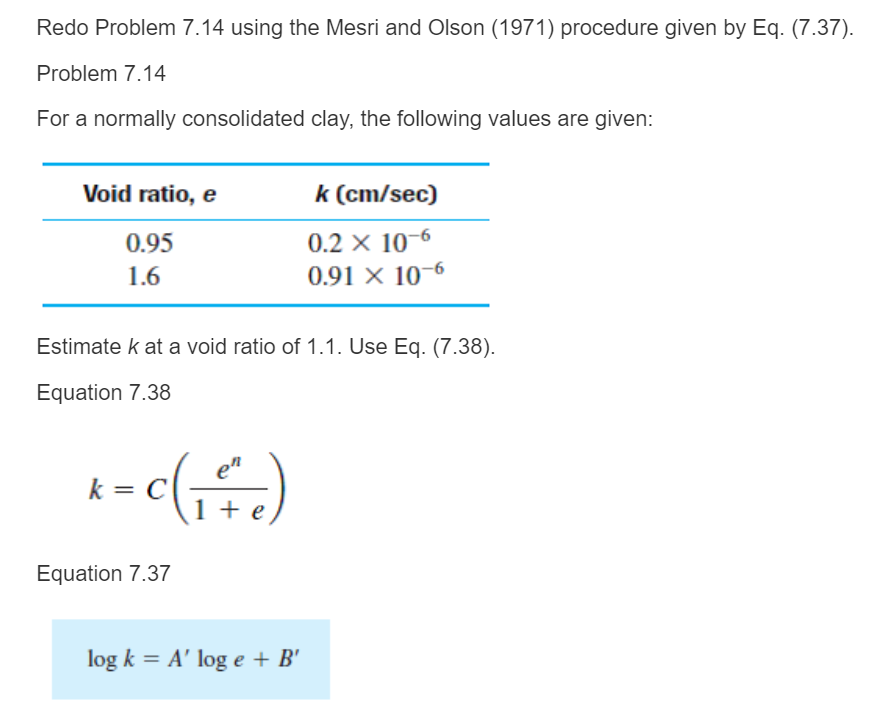 Solved Redo Problem 7.14 using the Mesri and Olson (1971) | Chegg.com