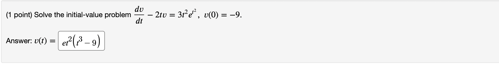 Solved du (1 point) Solve the initial-value problem – 2tv = | Chegg.com