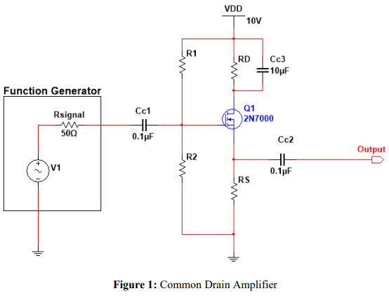 Solved Objective: Design a Common Drain amplifier Design | Chegg.com