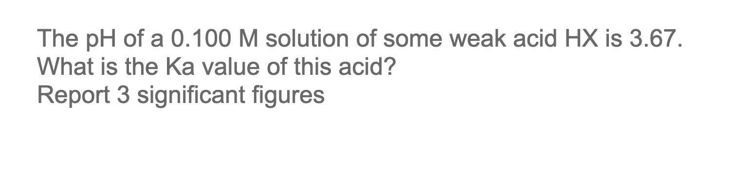 Solved The pH of a 0.100M solution of some weak acid HX is | Chegg.com