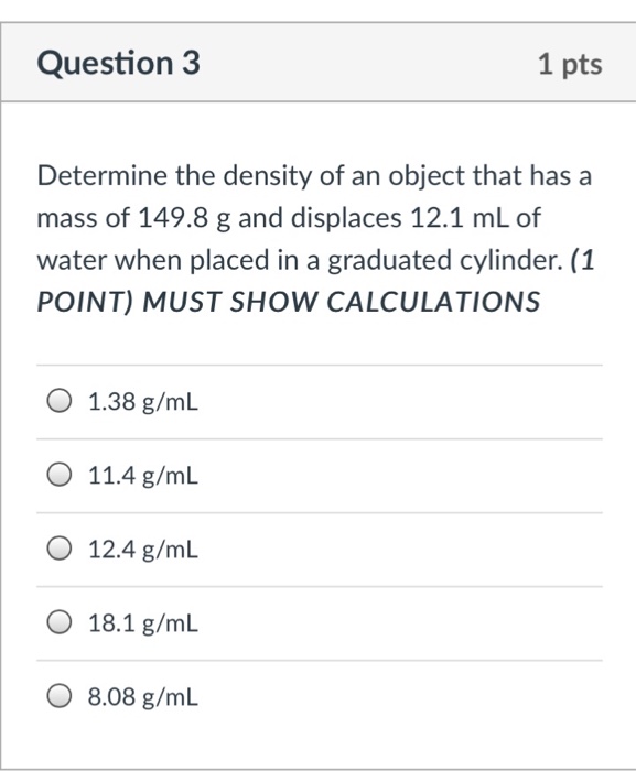 Solved Question 3 1 pts Determine the density of an object | Chegg.com