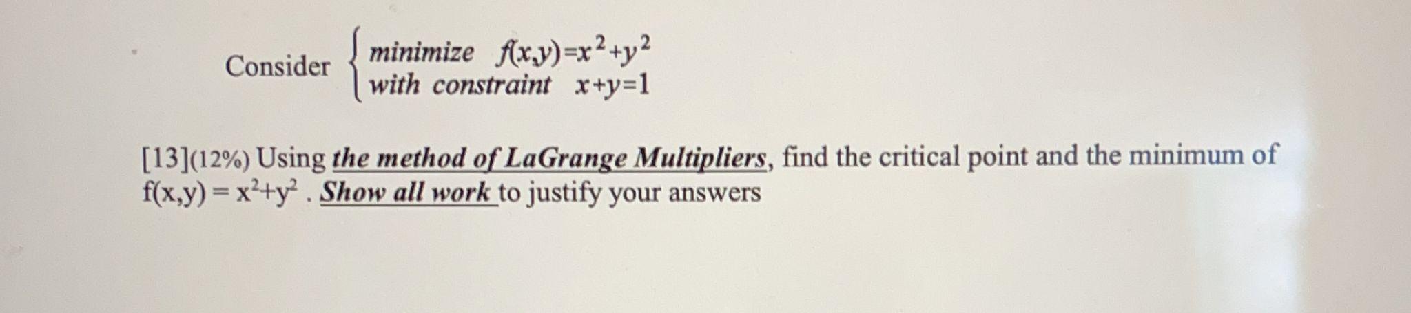 Solved Consider Minimize Fxyx2 Y With Constraint Xy1 