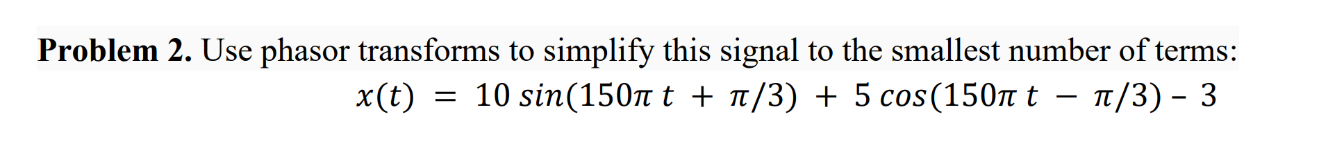 Solved Problem 2. ﻿Use phasor transforms to simplify this | Chegg.com