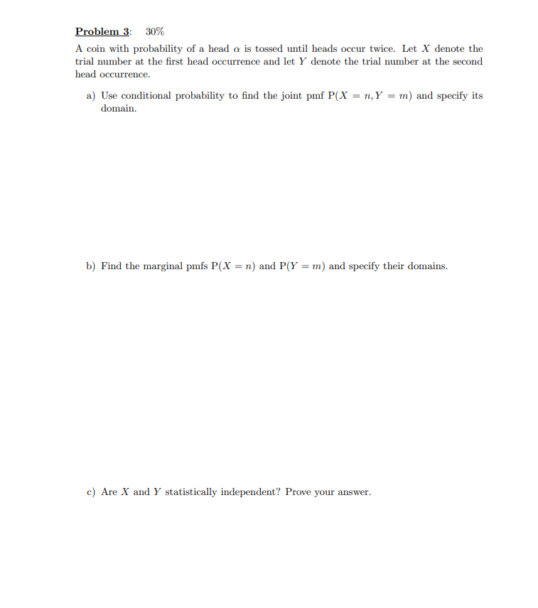 Solved Problem 3: 30% A coin with probability of a head a is | Chegg.com