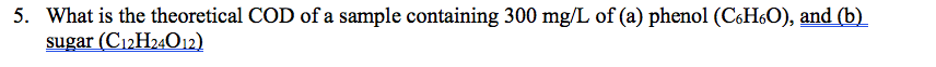 Solved 5. What is the theoretical COD of a sample containing | Chegg.com