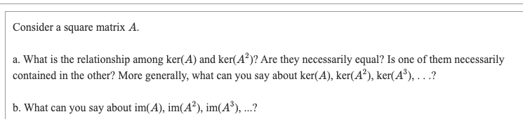 Solved Consider a square matrix A. a. What is the | Chegg.com
