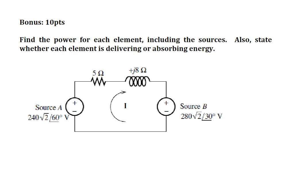 Solved Bonus: 10pts Find the power for each element, | Chegg.com