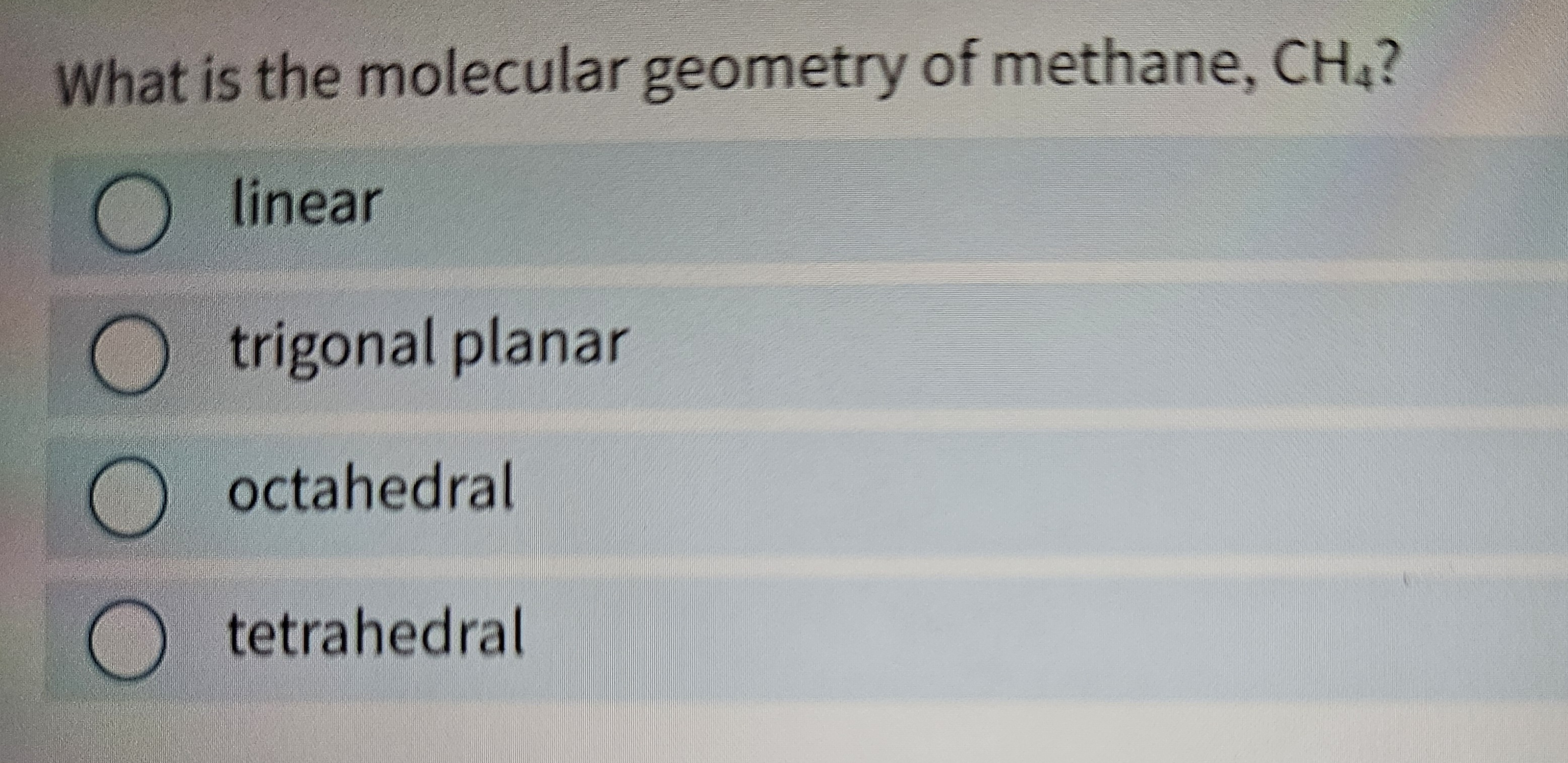 Solved What is the molecular geometry of methane, | Chegg.com
