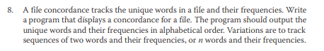 Solved 8. A file concordance tracks the unique words in a | Chegg.com