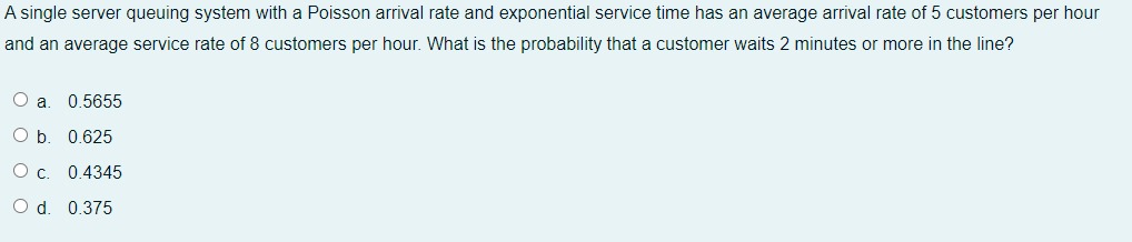 Solved A single server queuing system with a Poisson arrival | Chegg.com